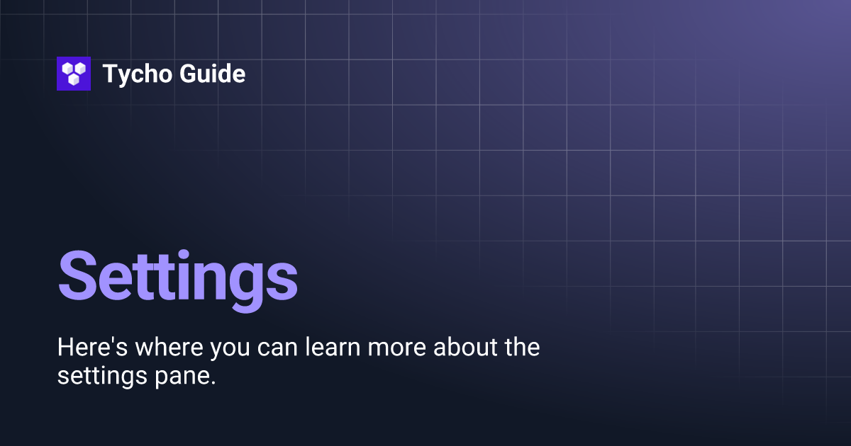 Settings | Tycho Guide